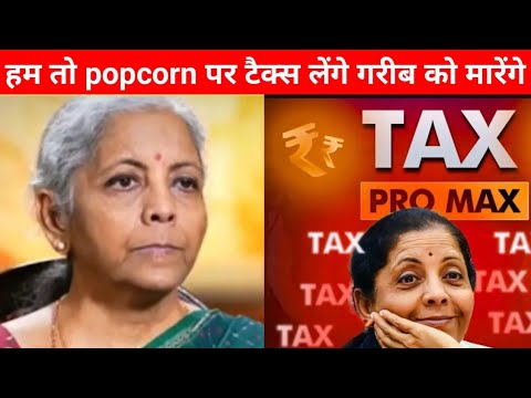 Tax On Middle Class | हर चीज़ में GST | Nirmala seeta Raman - YouTube