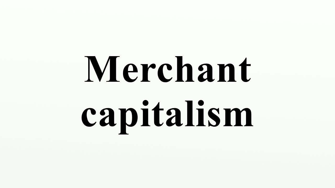 Merchant capitalism - YouTube