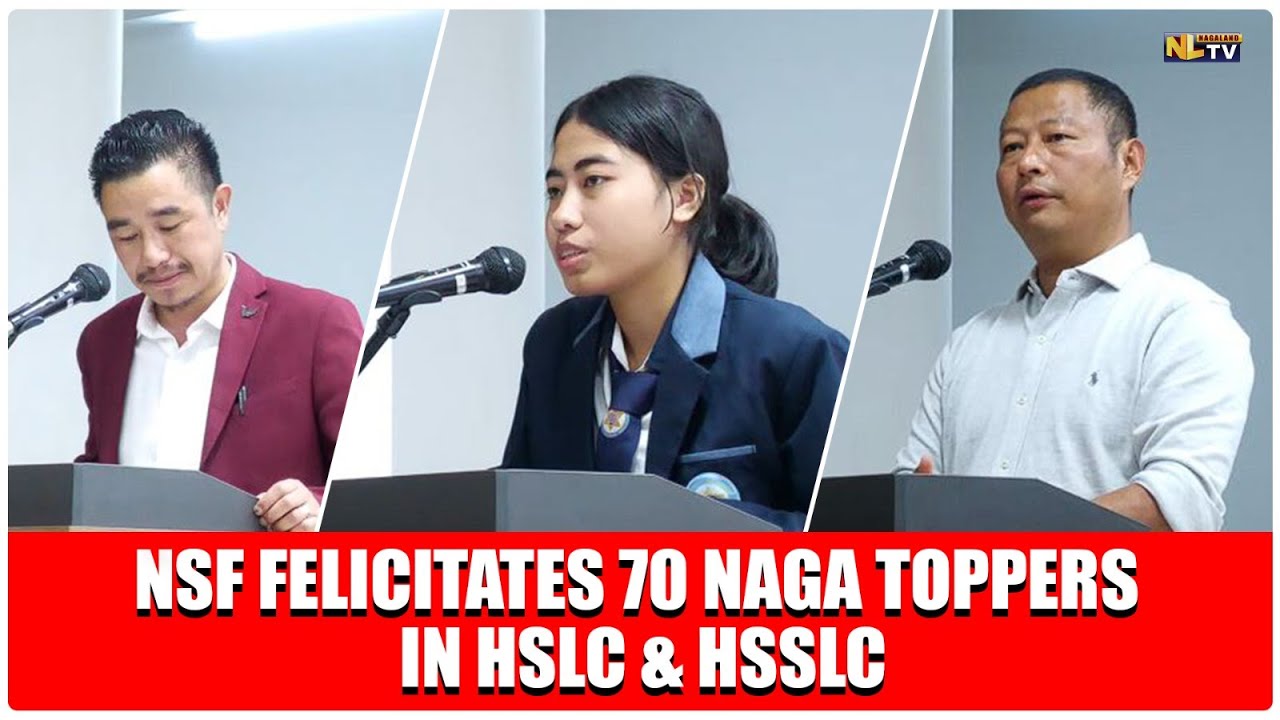 NSF FELICITATES 70 NAGA TOPPERS IN HSLC & HSSLC. - YouTube