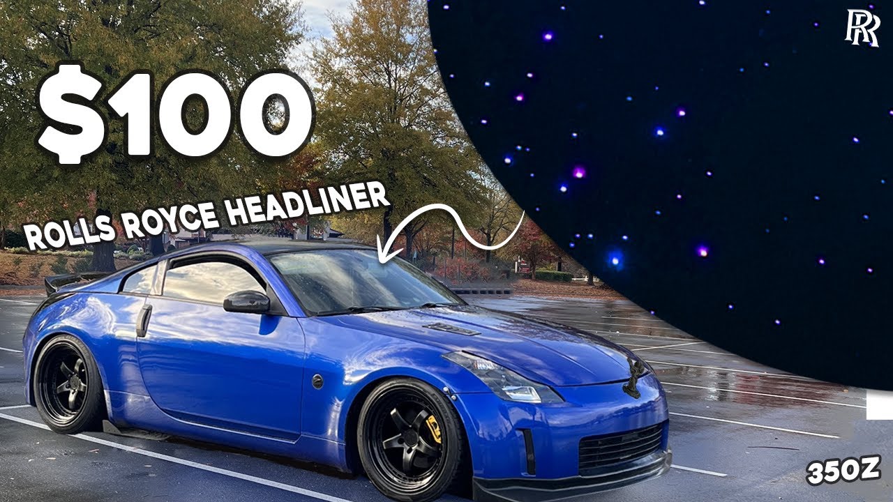 STARLIGHT HEADLINER ON MY 350Z - YouTube