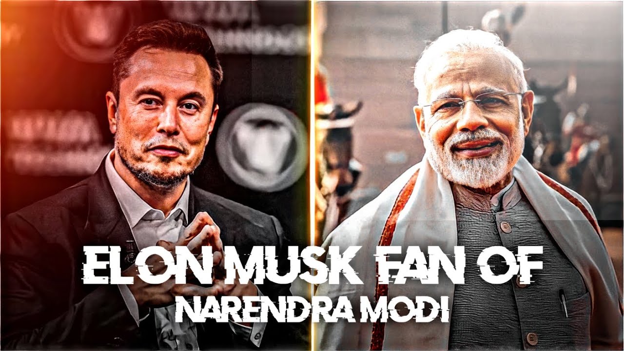 ELON MUSK FAN OF NARENDRA MODI | NEW MODI JI EDIT STATUS - YouTube
