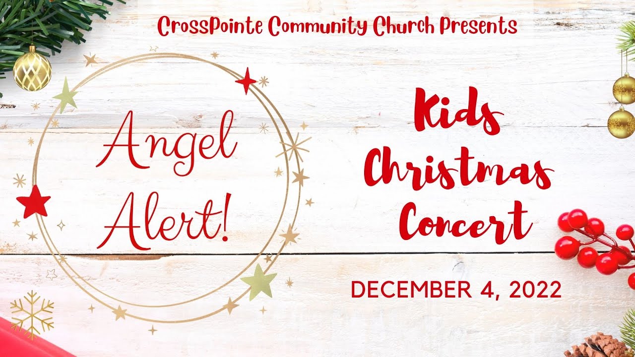 December 4, 2022: Angel Alert - Kids Christmas Concert - YouTube