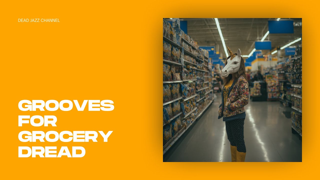 Funky Grooves for Existential Dread at the Grocery Store 🛒 - YouTube