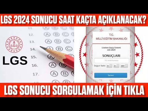 LGS 2024 Sonucu yarın saat kaçta açıklanacak? Öğrenciler dikkat!