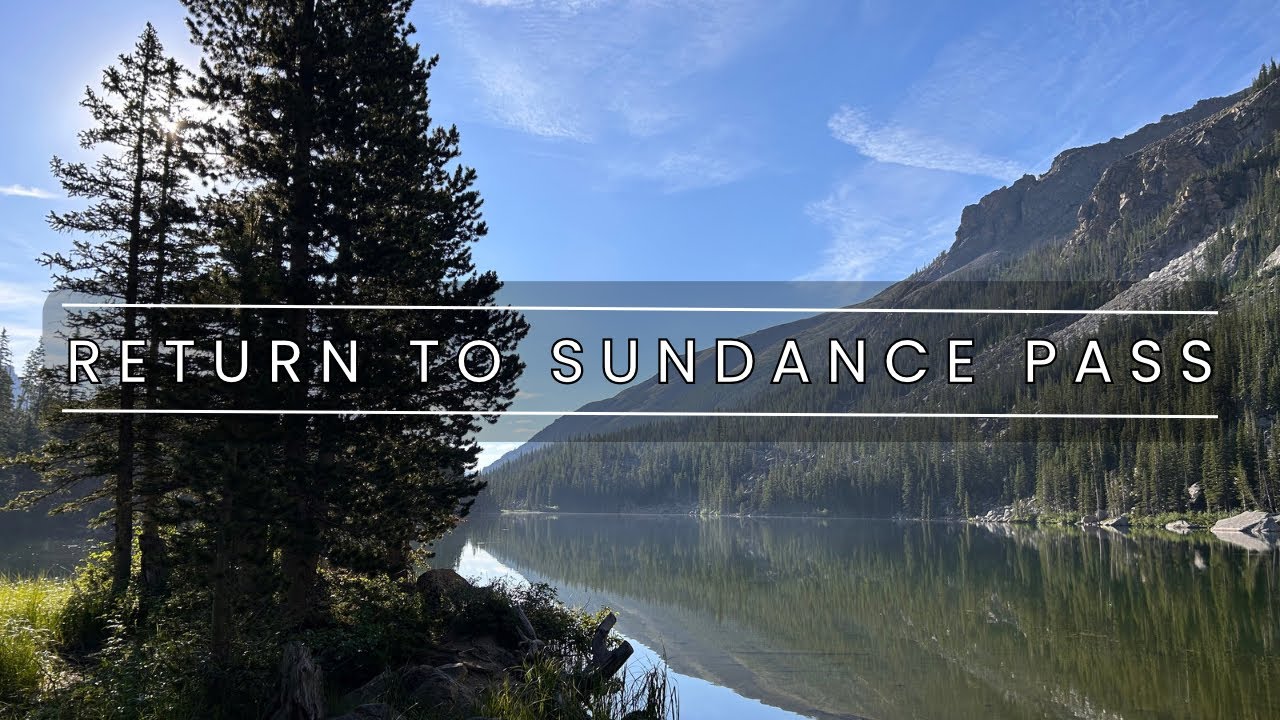 Return To Sundance Pass, final day - YouTube