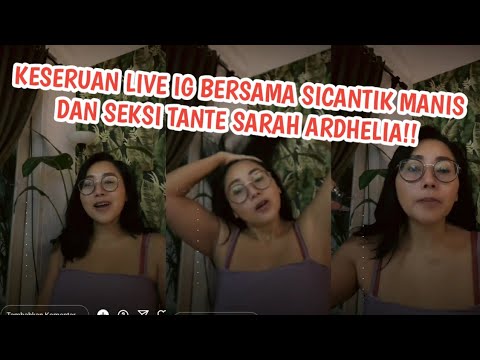KESERUAN LIVE IG BARENG TANTE SARAH ARDHELIA ‼️ - YouTube