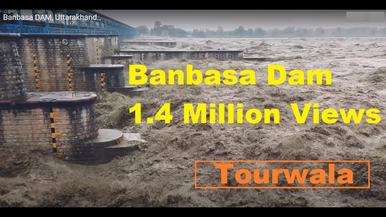 Banbasa DAM, Uttarakhand.. - YouTube