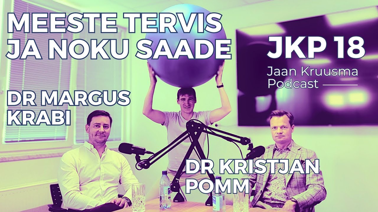 JKP [#18] Meeste tervis ja Noku tervis. Uroloog Dr Margus Krabi ja ...