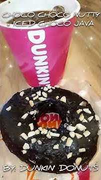 CHOCO CHOCO NUTTY DONUT + ICED CHOCO JAVA BY: DUNKIN DONUTS | PAPSY ...