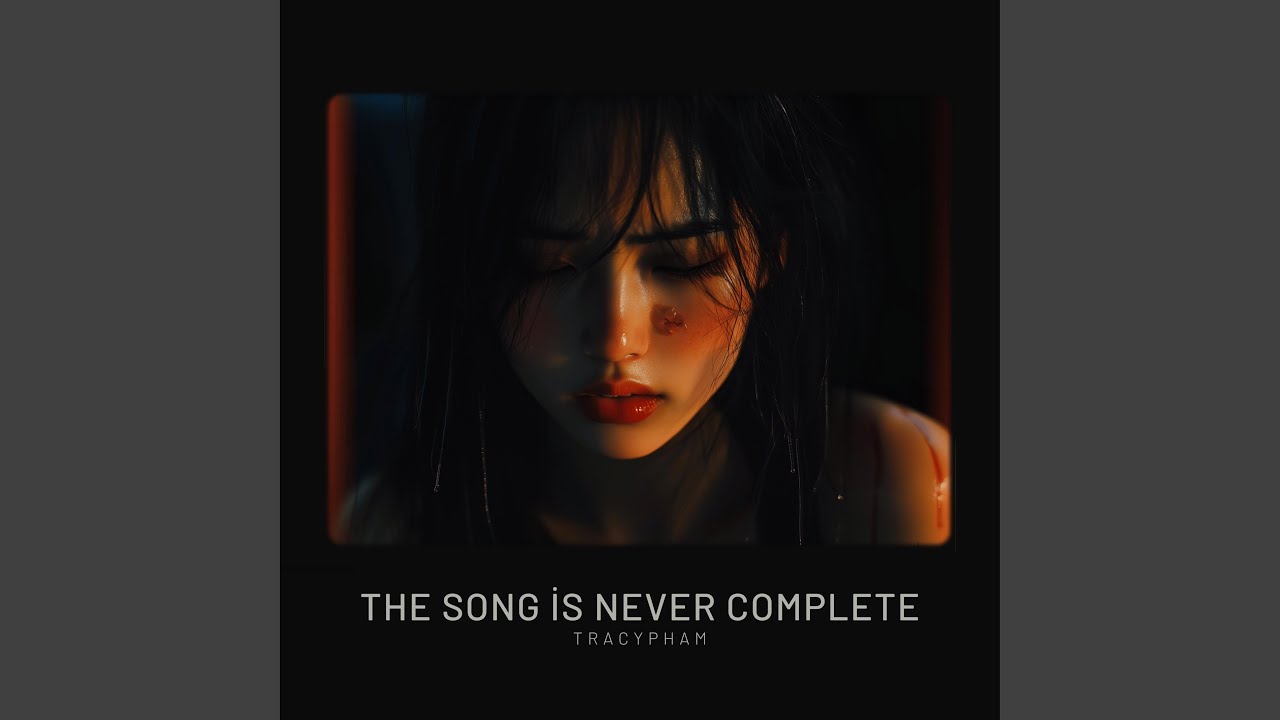 The Song Is Never Complete - YouTube