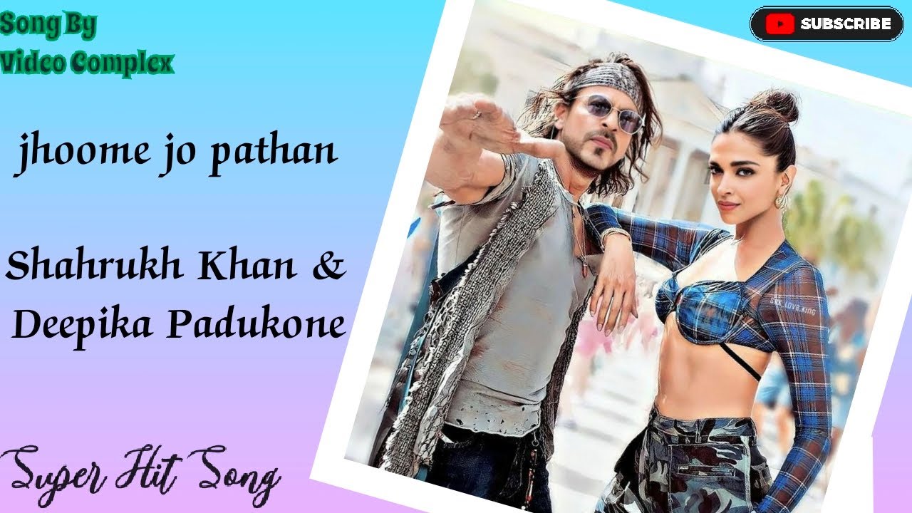 Jhoome jo pathan | Shahrukh Khan | Deepika Padukone | Super Hit Song ...