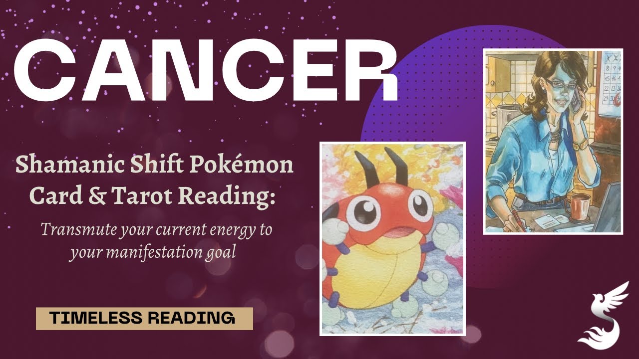 CANCER - "Be healed without healing" - Shamanic Shift Pokémon Card ...