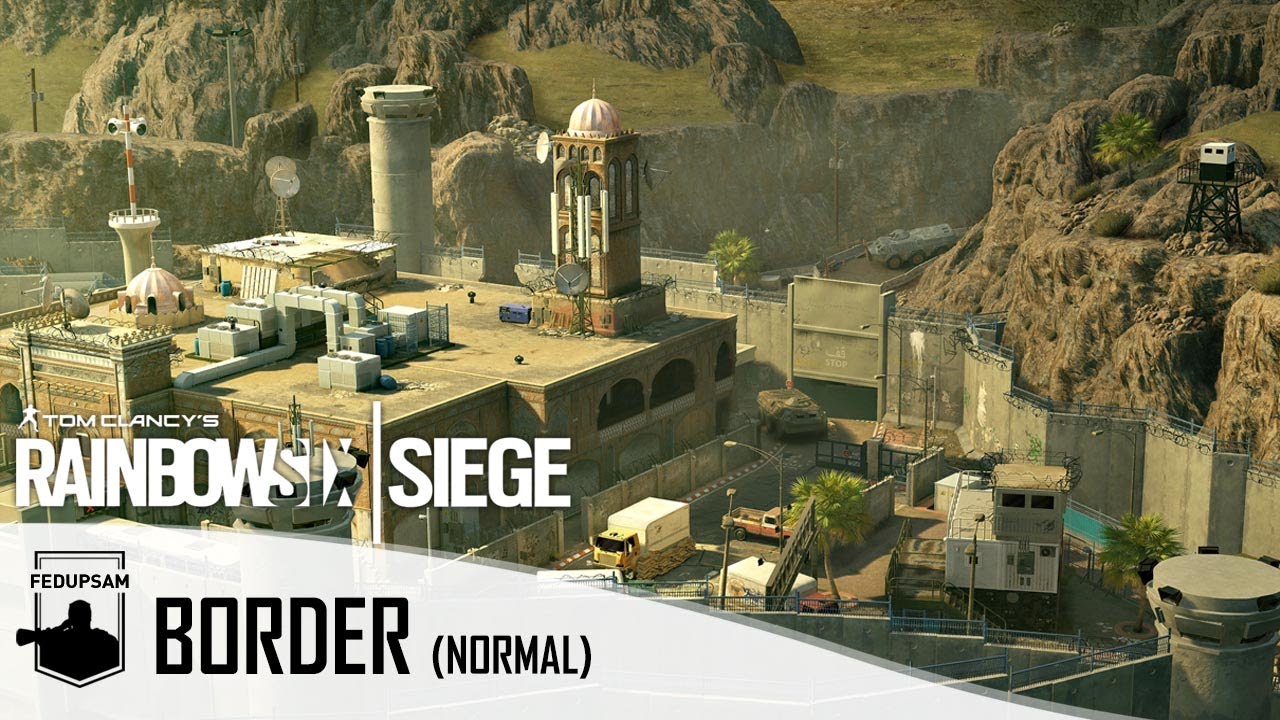 Rainbow Six Siege | Harita: Border | Normal - YouTube