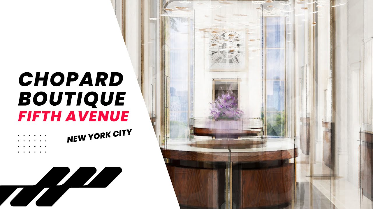 The Grand Tour: Chopard’s Fifth Avenue Flagship Boutique - YouTube