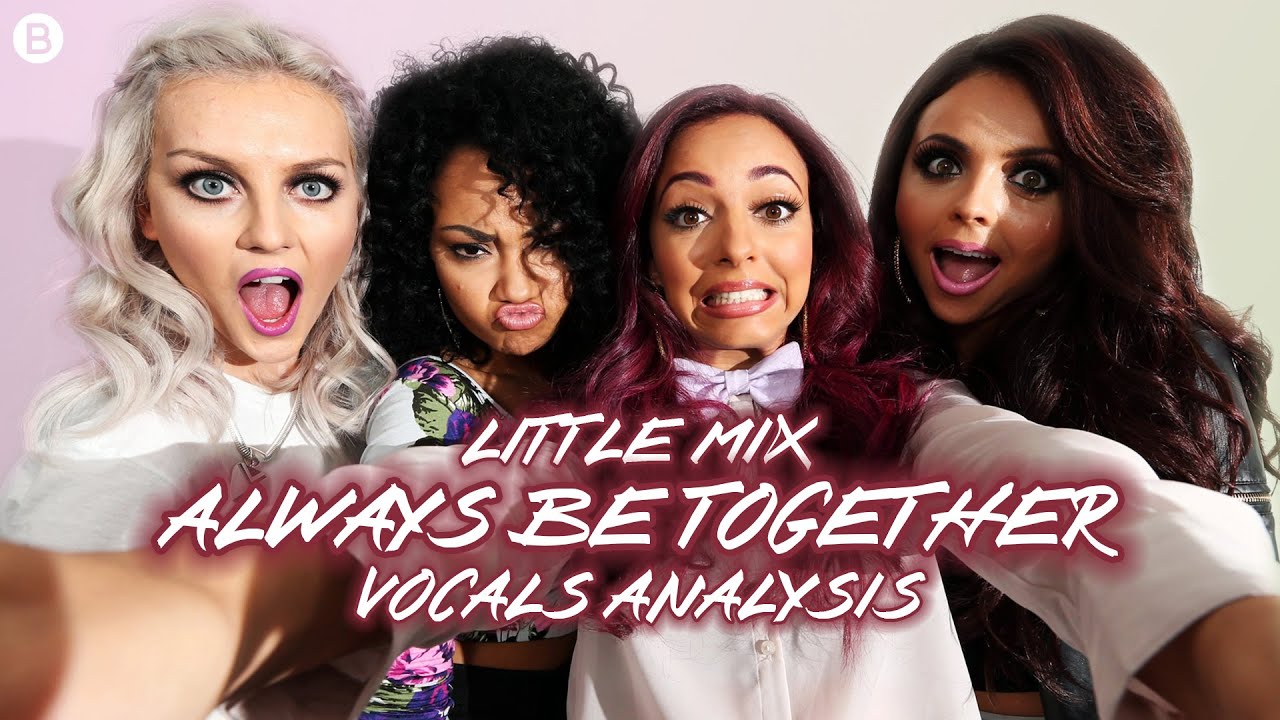 Little Mix - Always Be Together ~ Vocals Analysis (New Filtered Stems ...