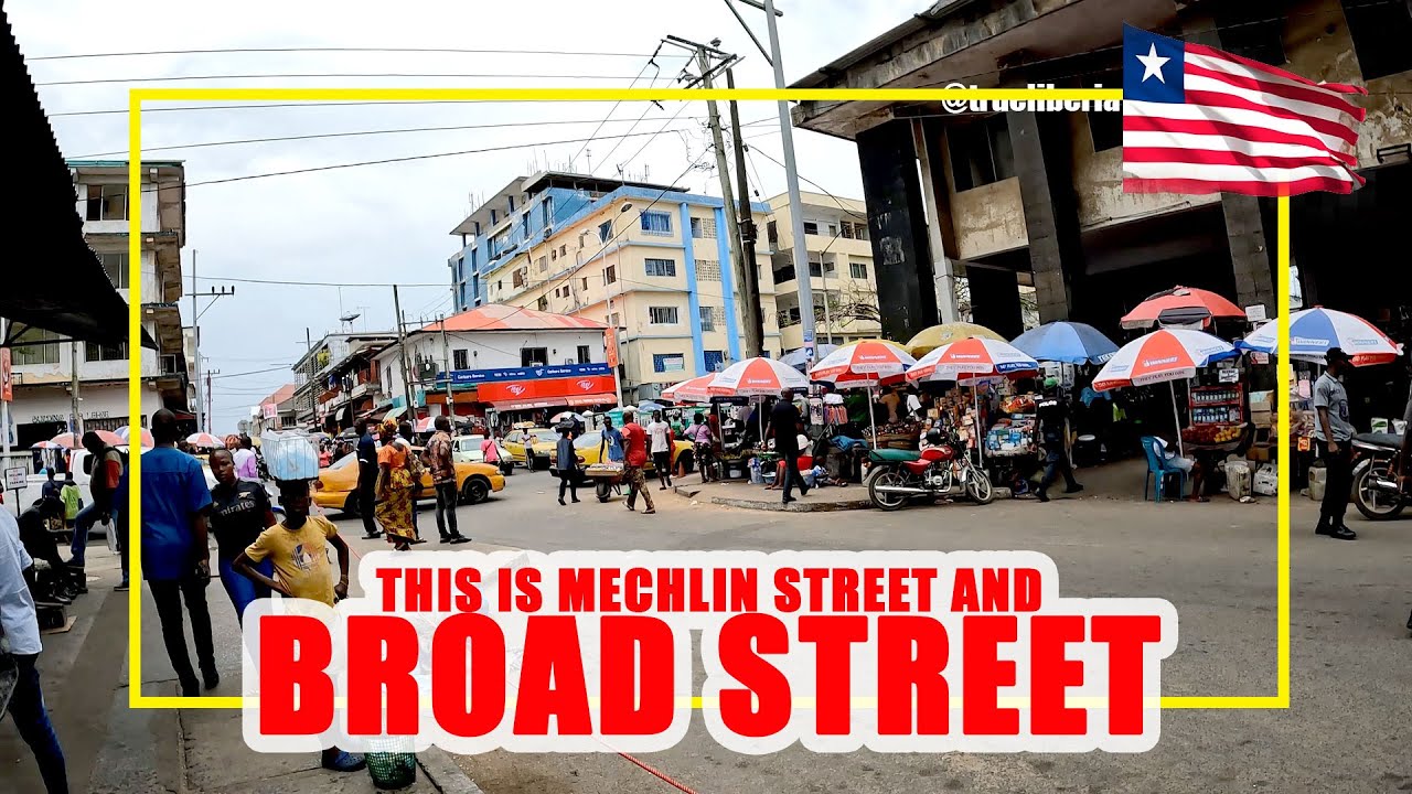 Monrovia Liberia 2023 This Is How Much Upper Broad Street And Mechlin