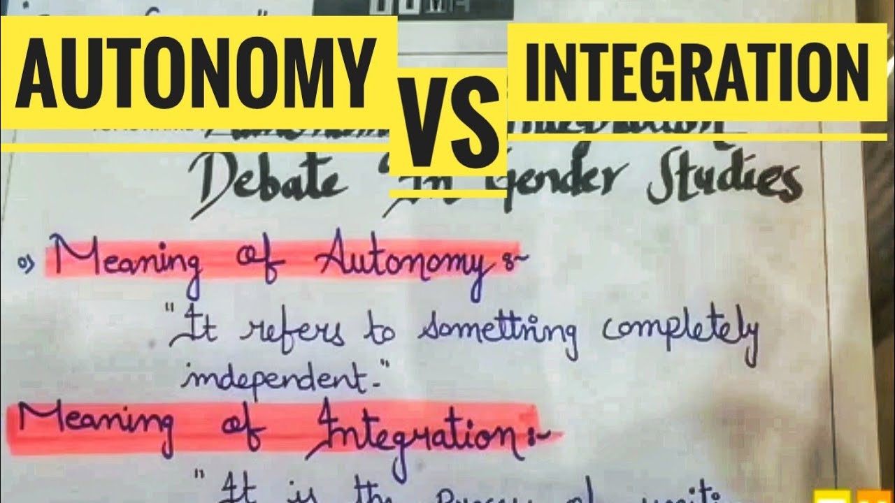 LEC 6 | Autonomy Vs Integration Debate In Gender Studies | Gender ...