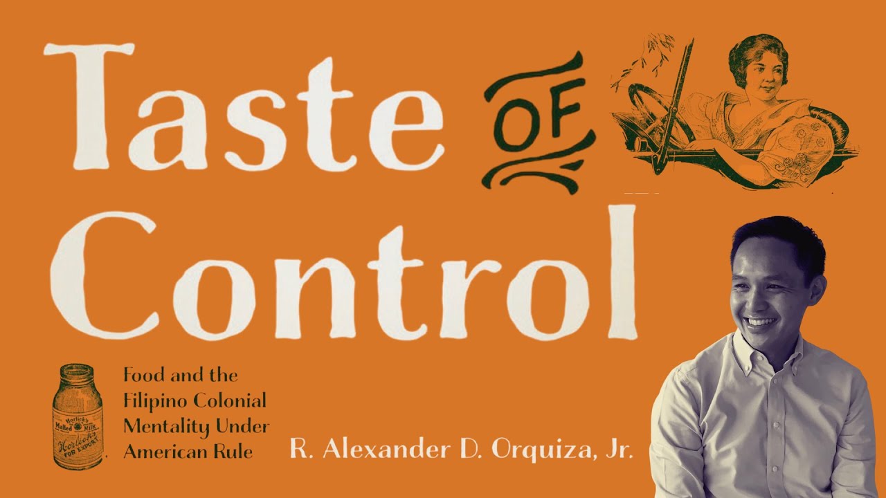 Taste of Control: Food and the Filipino Colonial Mentality Under ...