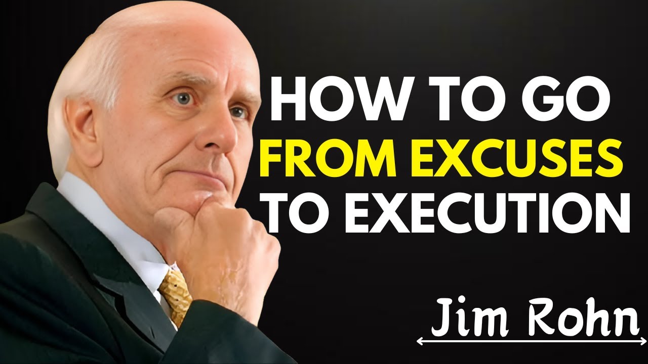 From Excuses to Execution How to Take Real Action This Week | Jim Rohn ...