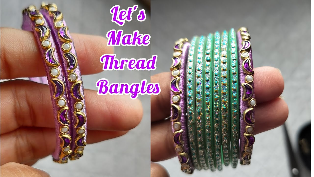 Thread bangles #1//Thread bangles making tutorial - YouTube