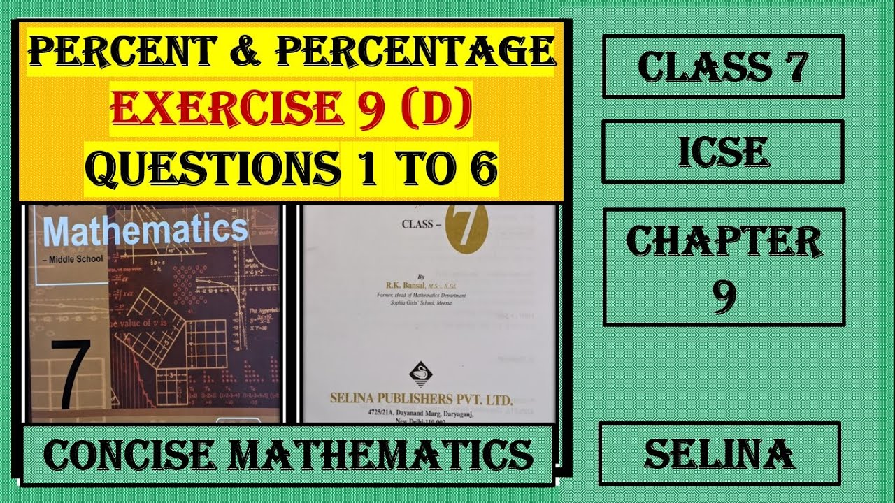 PERCENT AND PERCENTAGE, EXERCISE 9(D) QUESTIONS 1 TO 6, CONCISE ...