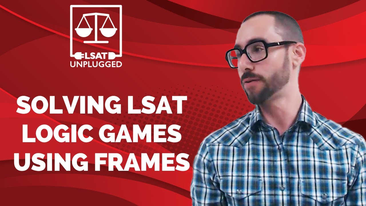 Solving LSAT Logic Games Using Frames - YouTube