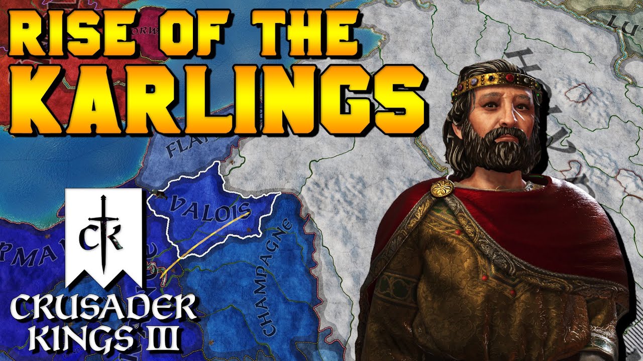 RISE OF THE KARLINGS: Learn to Play CK3 (France Historical Stream) for ...