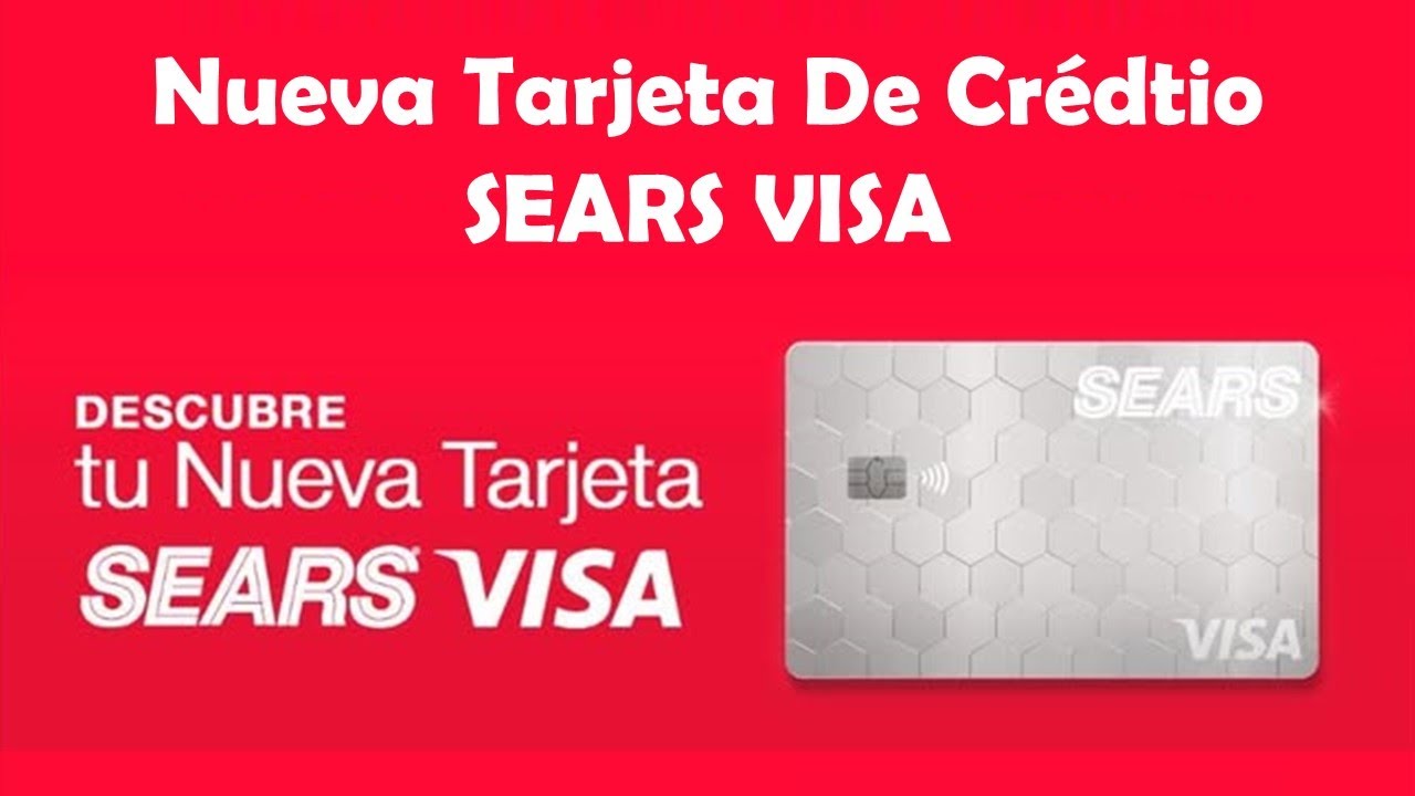 Nueva Tarjeta De #Crédito #SEARS #VISA La Tarjeta Departamental Con 20% ...