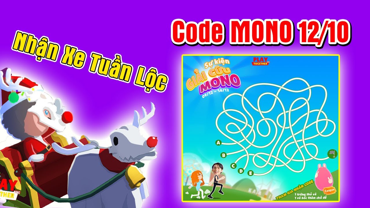 CÁCH NHẬN CODE MONO VÀ XE TUẦN LUỘC MỚI NHẤT 12/10 | PLAY TOGETHER ...