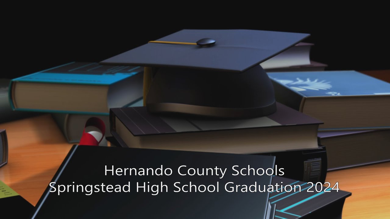 Hernando Schools - Springstead High Graduation 2024 - YouTube