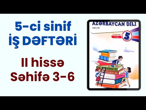 5-ci sinif Azərbaycan dili iş dəftəri səh 3-6 (2-ci hissə)