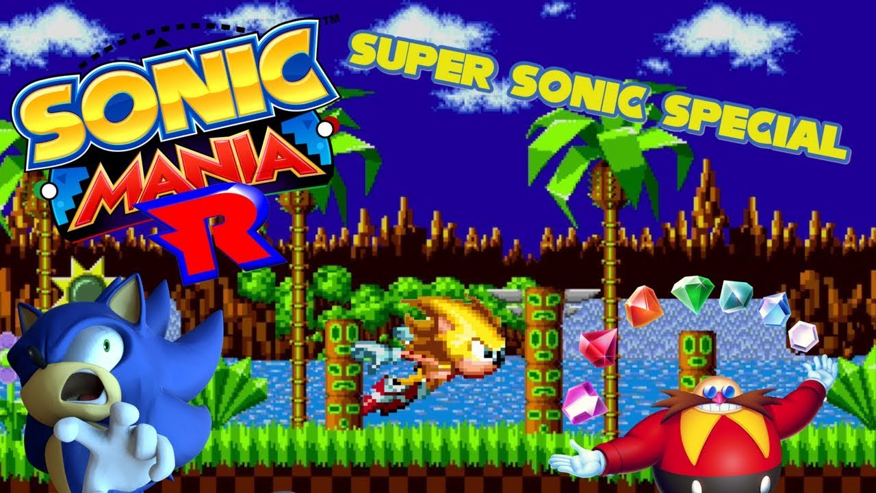 Sonic Mania...R?!?! (Super Sonic Special) | Sonic Mania (KRAZYRandomz ...