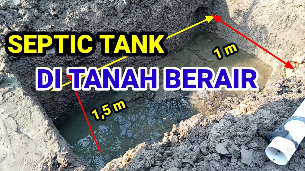 CARA BUAT SEPTIC TANK STANDAR DI TANAH YANG BERAIR - YouTube