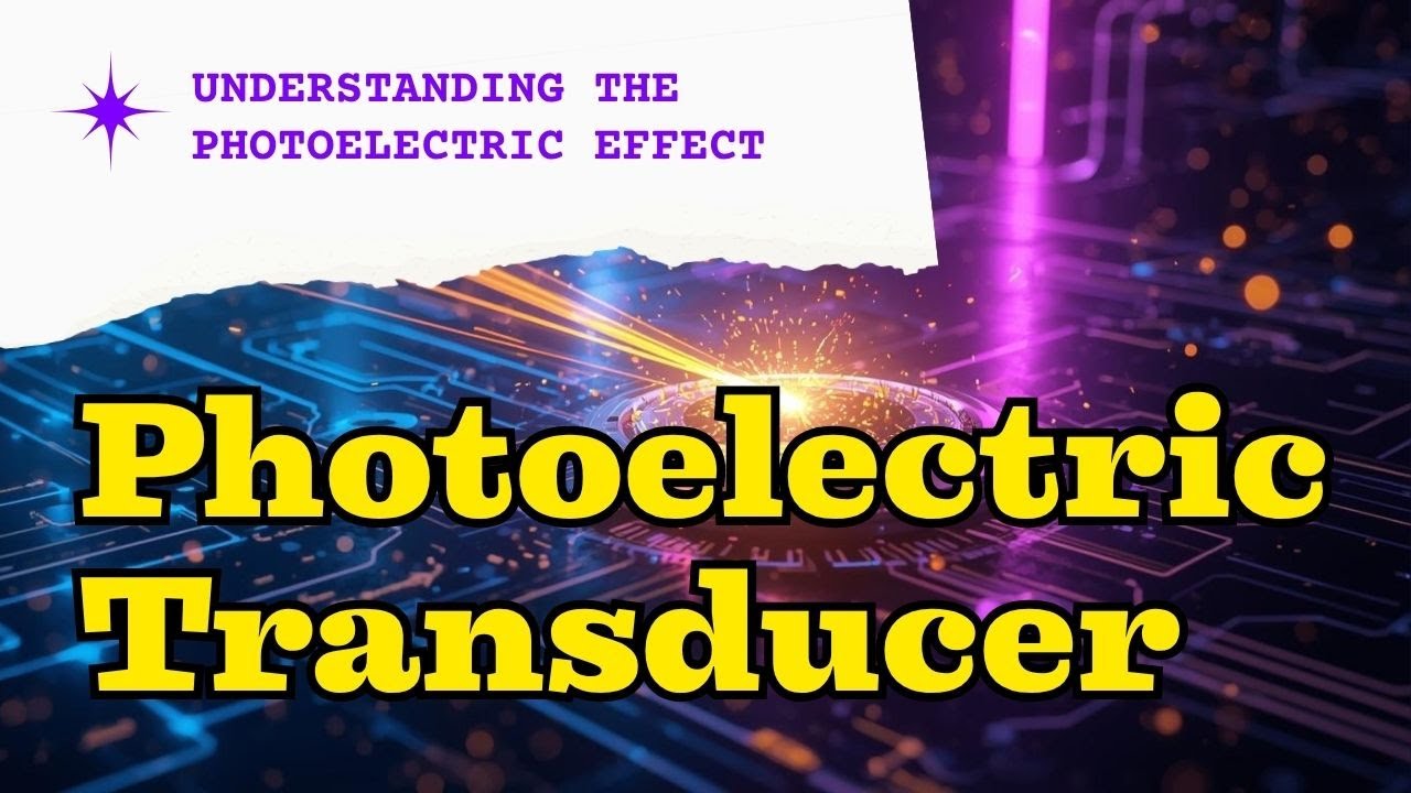 Photoelectric Transducers Explained | Working Principle and Types - YouTube