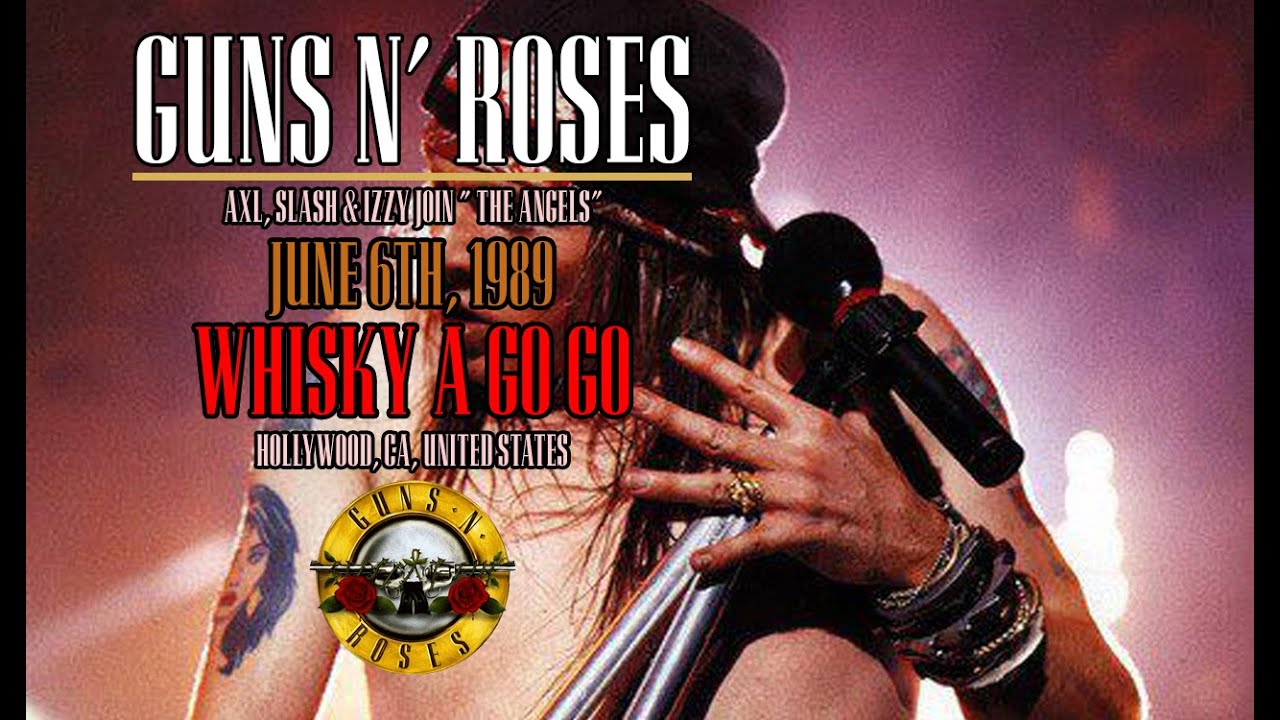 Guns N' Roses - June 6th, 1989 - Whisky a Go Go, Hollywood, CA, United ...
