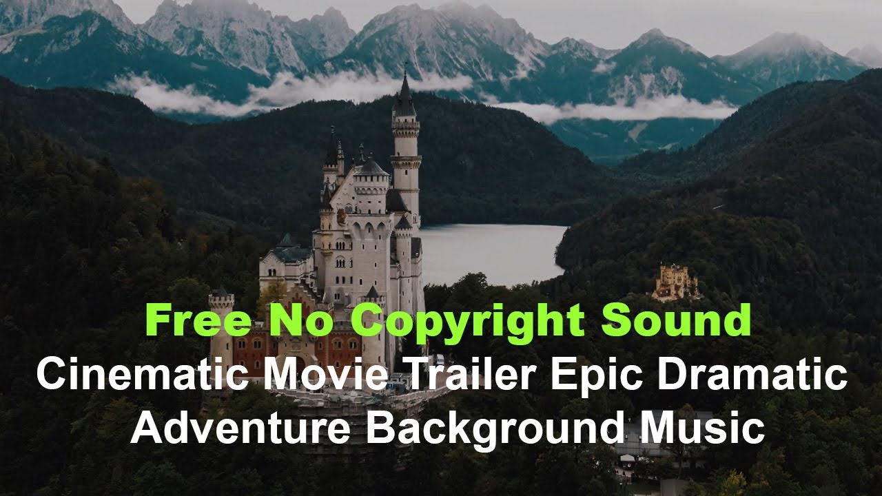 Free No Copyright Cinematic Trailer Music Epic Dramatic Adventure ...