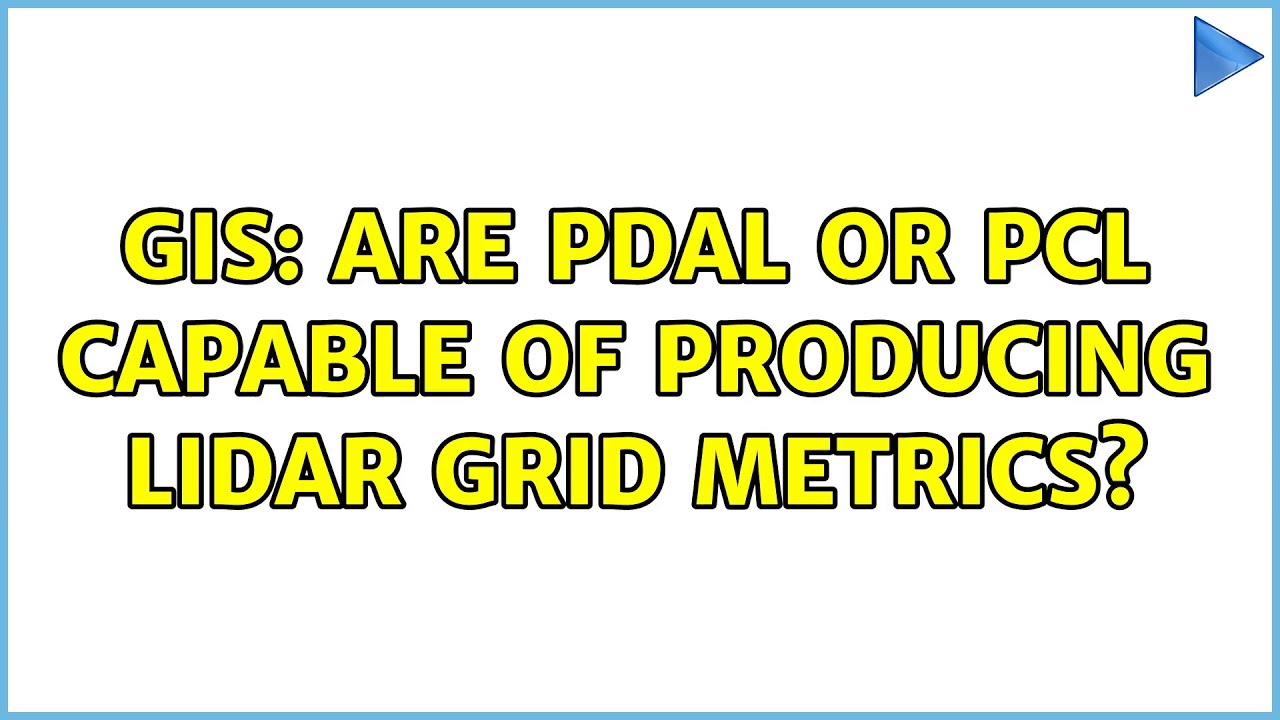 GIS: Are PDAL or PCL capable of producing LiDAR grid metrics? (2 ...