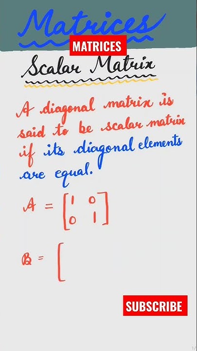 What is a Scalar matrix | Matrices Class12 Maths #shorts #matrices ...