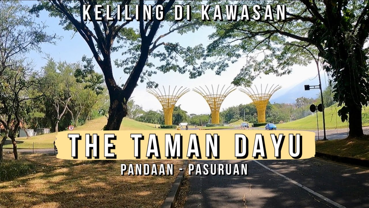 Keliling Kawasan TAMAN DAYU Pandaan Pasuruan saat siang menjelang sore ...