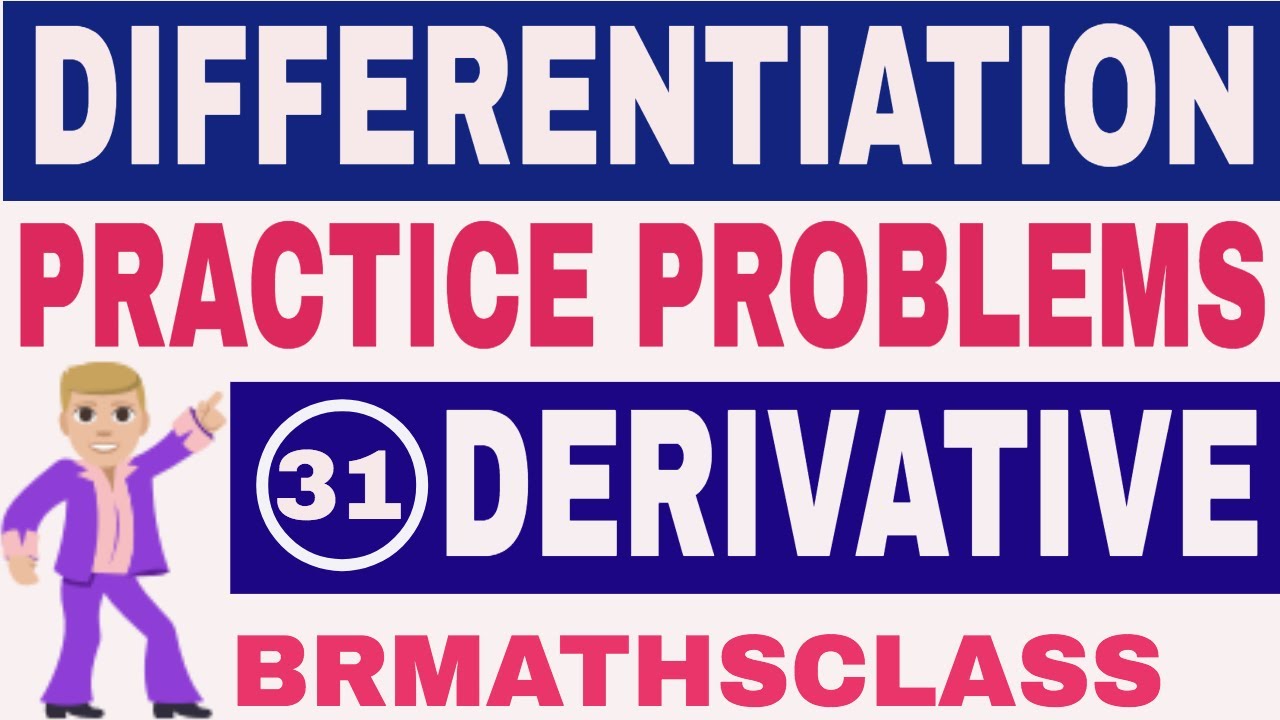 DIFFERENTIATION PRACTICE PROBLEMS (SIMPLIFY AND DIFFERENTIATE ) #31 - YouTube