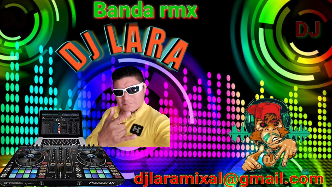 dj lara banda rmx cd juarez chihuahua - YouTube