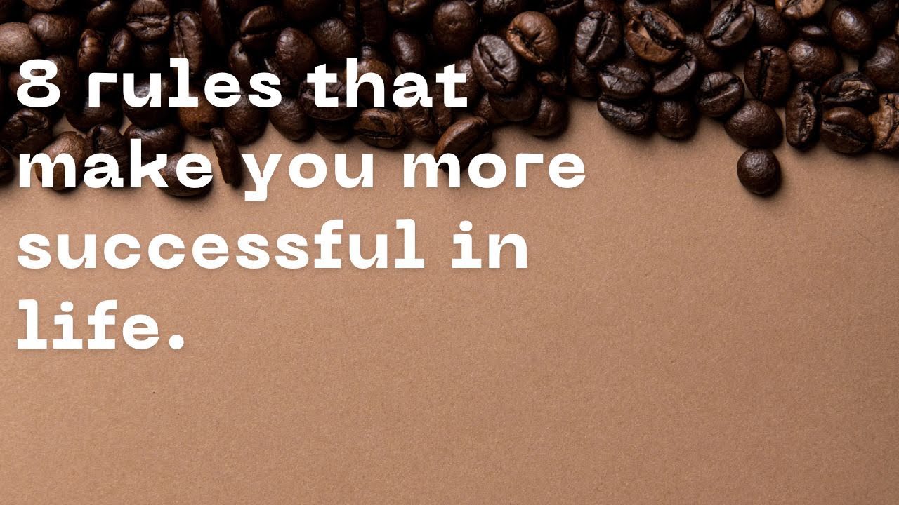 8 rules that make you more successful in life | Life Skills - YouTube