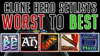 Clone Hero Setlists Ranked Worst To Best! - 2018 Edition Chords - ChordU