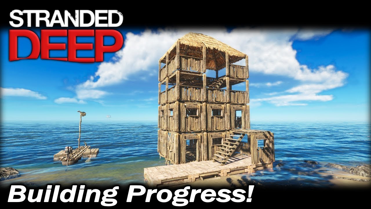 Building Progress! | Stranded Deep Gameplay | EP 30 | Season 2 - YouTube