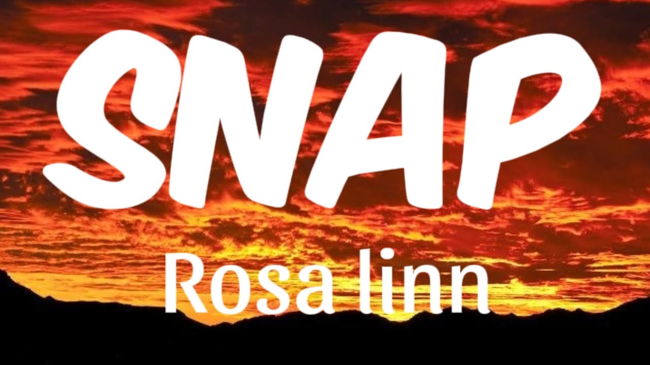 SNAP - ROSA LINN ( LYRIC VIDEO) - YouTube