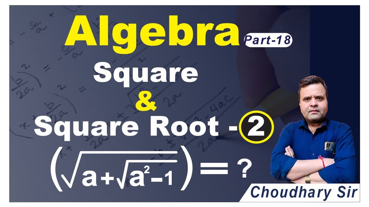 Algebra - 18 Square & Square root-2 - YouTube