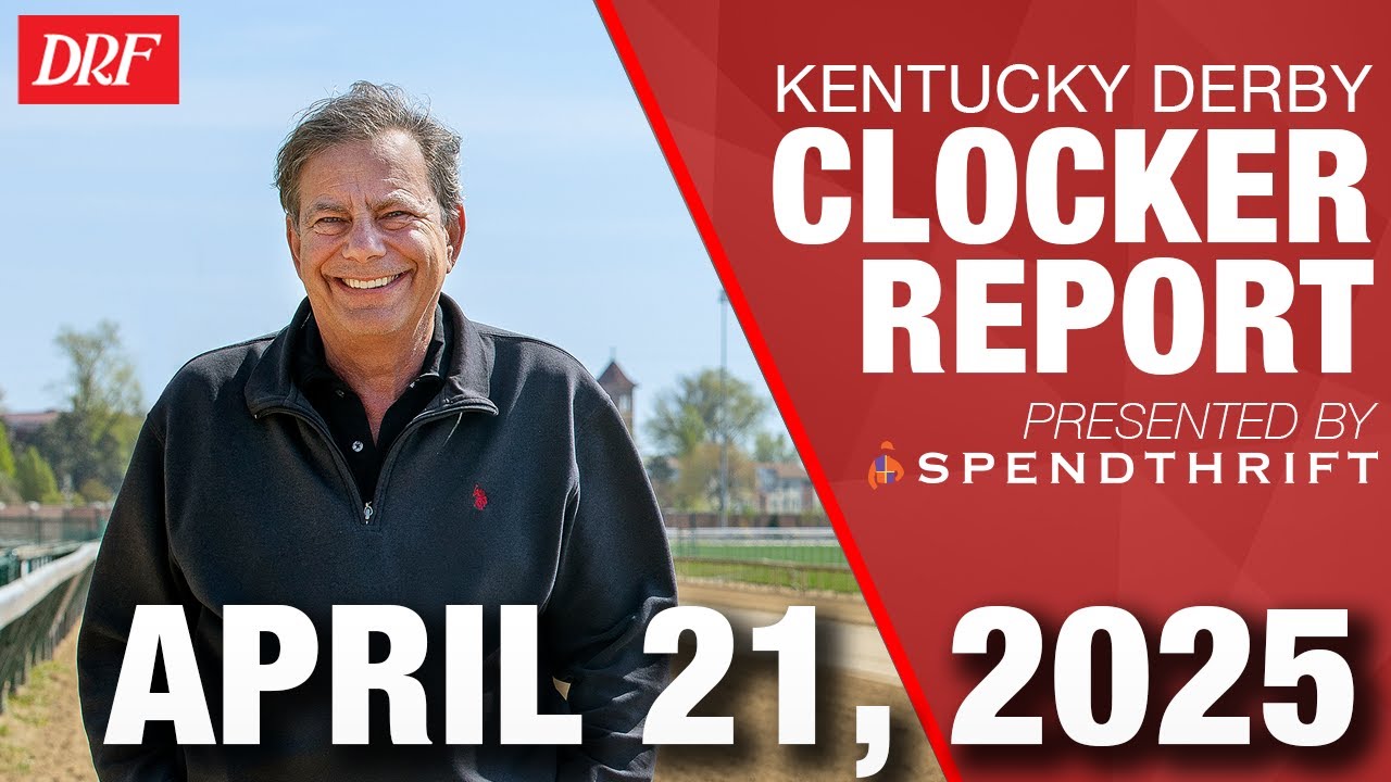 Kentucky Derby 2025 Morning Workouts | DRF Clocker Report w/ Mike ...