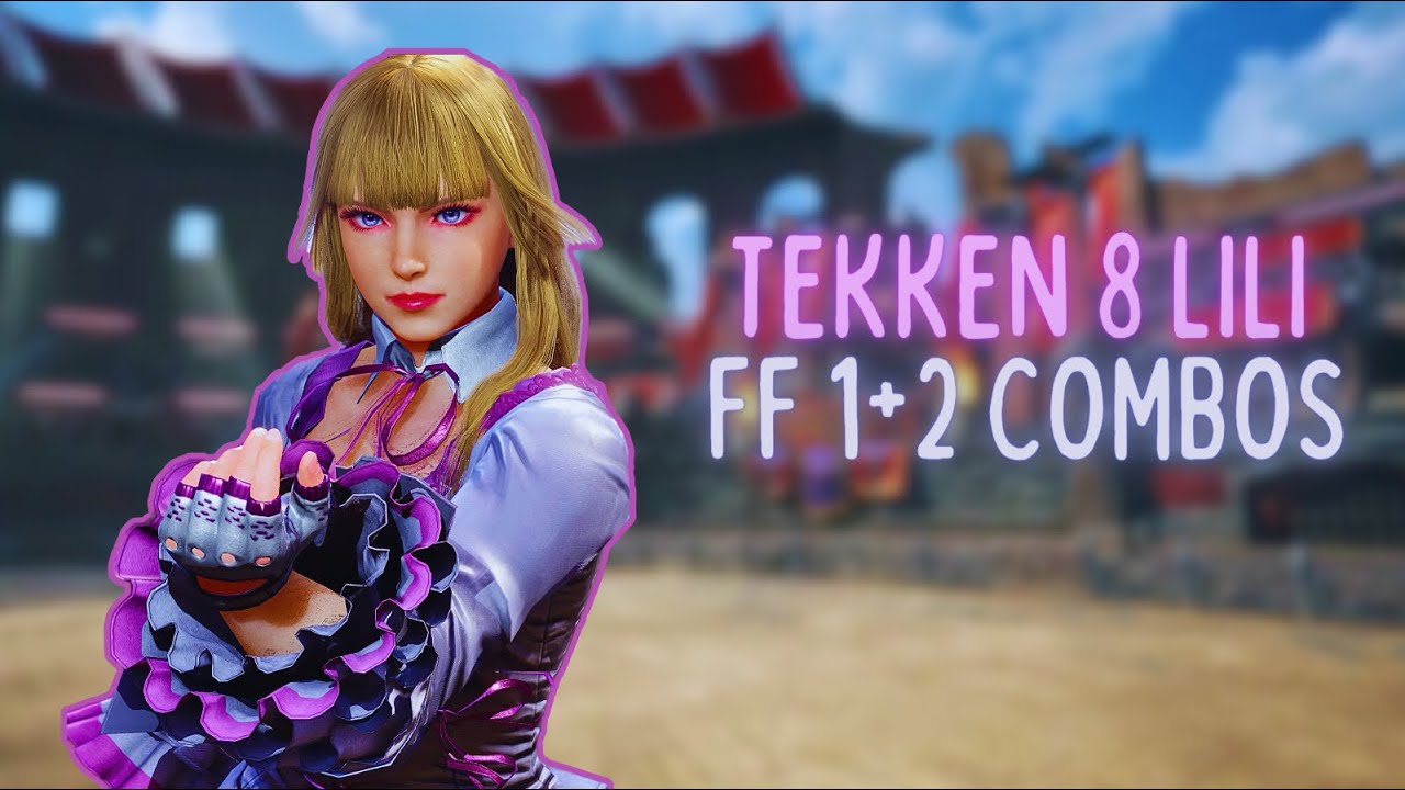 Intermediate Lili Combos with FF1+2! TEKKEN 8 - YouTube