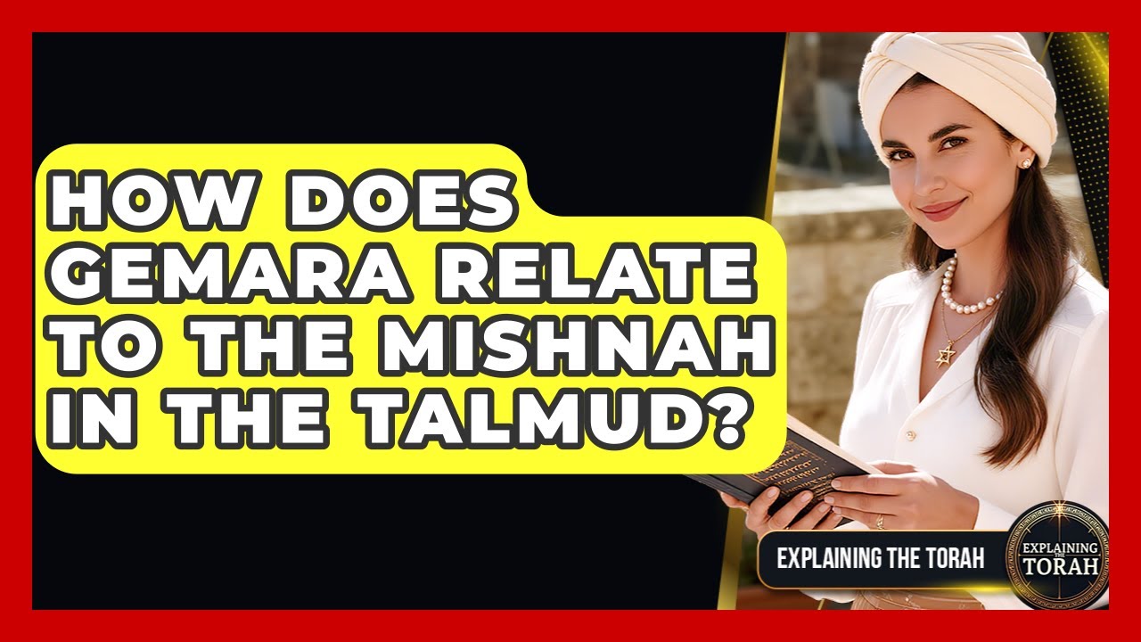 How Does Gemara Relate To The Mishnah In The Talmud? - Explaining The ...