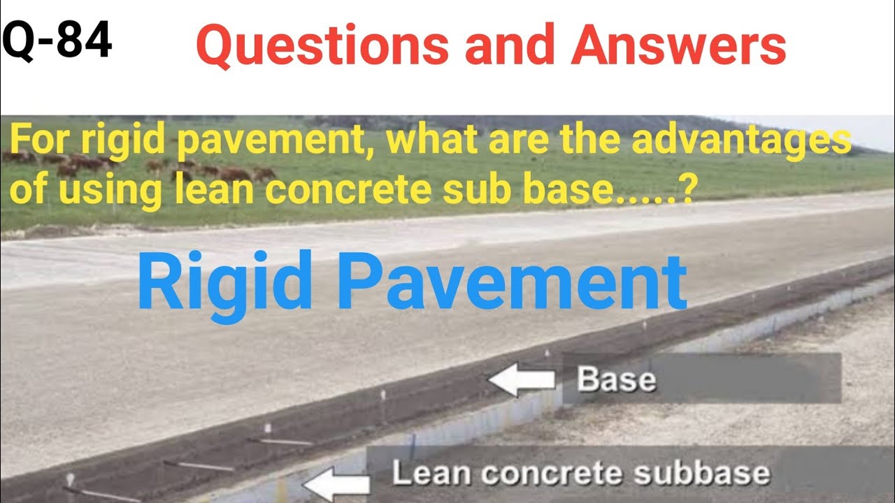 Road Work, Rigid Pavement, Advantages of using Lean Concrete Sub base ...